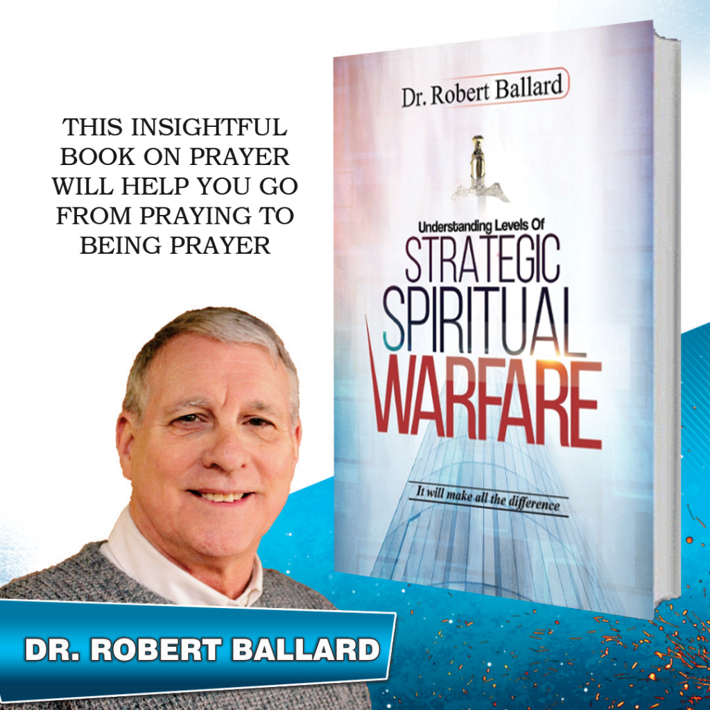 Strategic spiritual warfare by Dr Robert Ballard | Maurice Wylie Media